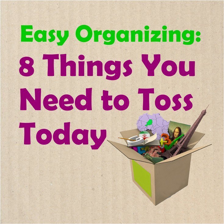 8 Things You Need To Toss Today