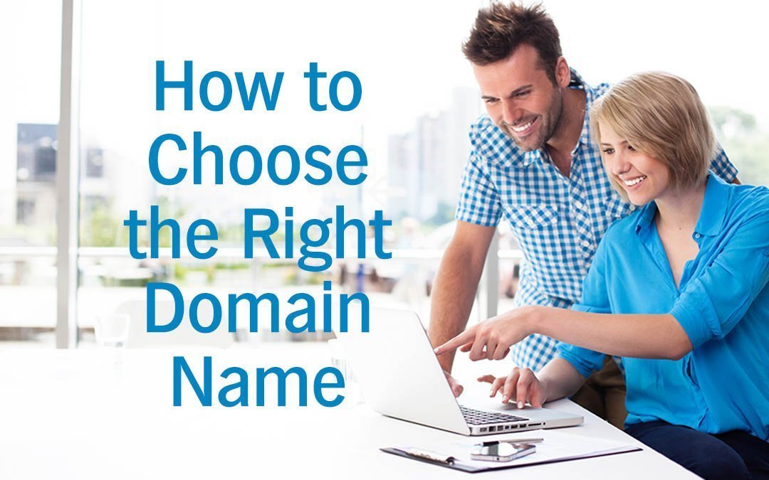 How To Choose The Right Domain Name